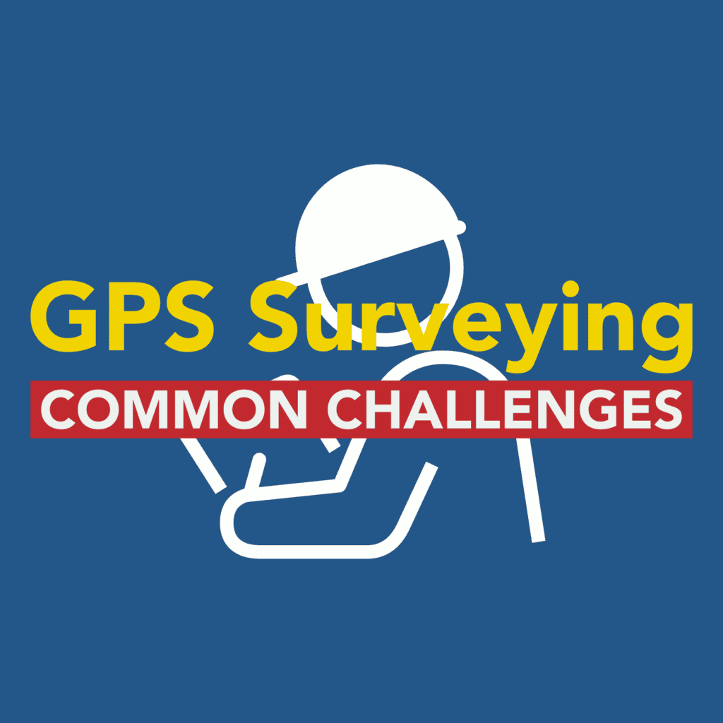 Common Challenges in GPS Surveying - Bench Mark USA