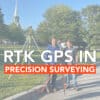 How RTK GPS Works For Precision Surveying - Bench Mark USA